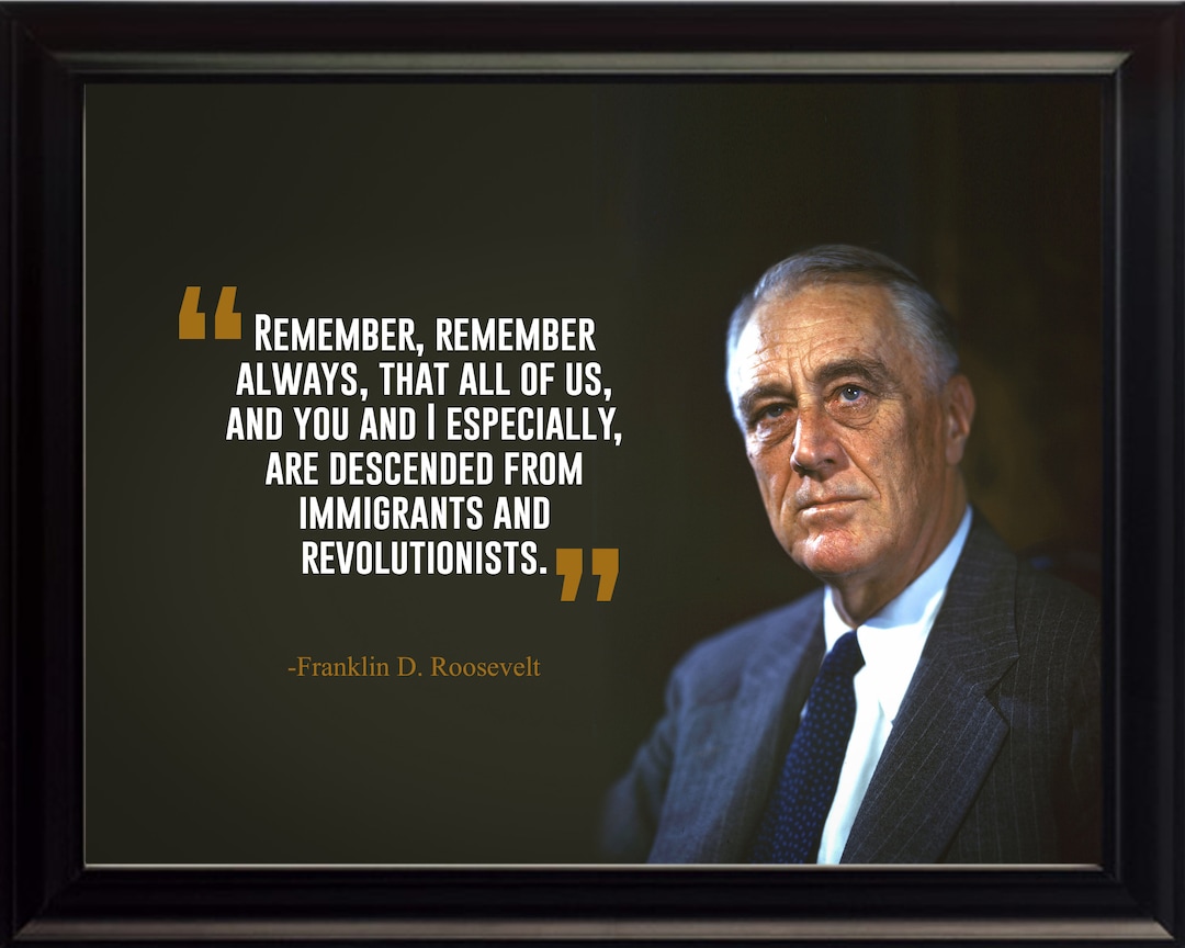 Franklin D. Roosevelt Remember, Remember Always Poster Print Picture or ...
