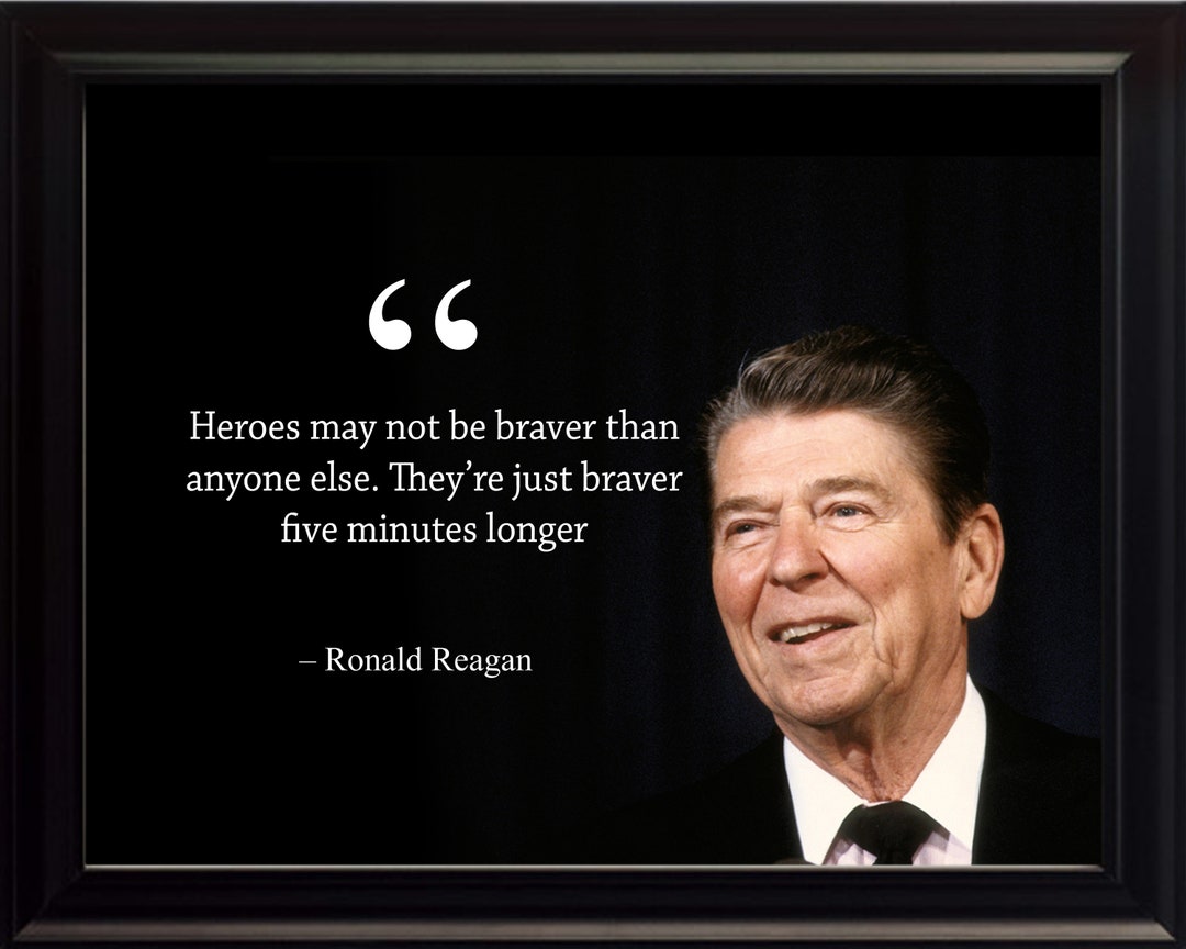 Ronald Reagan Heroes May Not Poster, Print, Picture or Framed ...