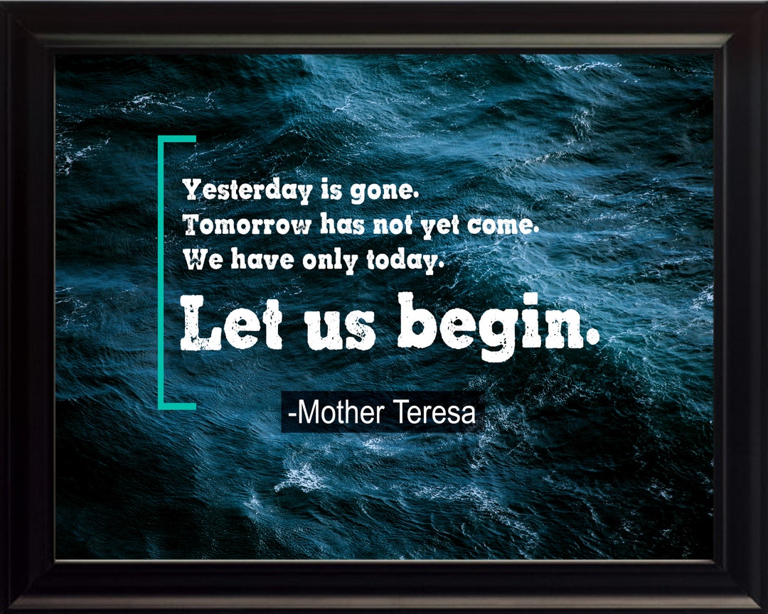 Mother Teresa Yesterday is Gone Poster, Print, Picture or Framed ...