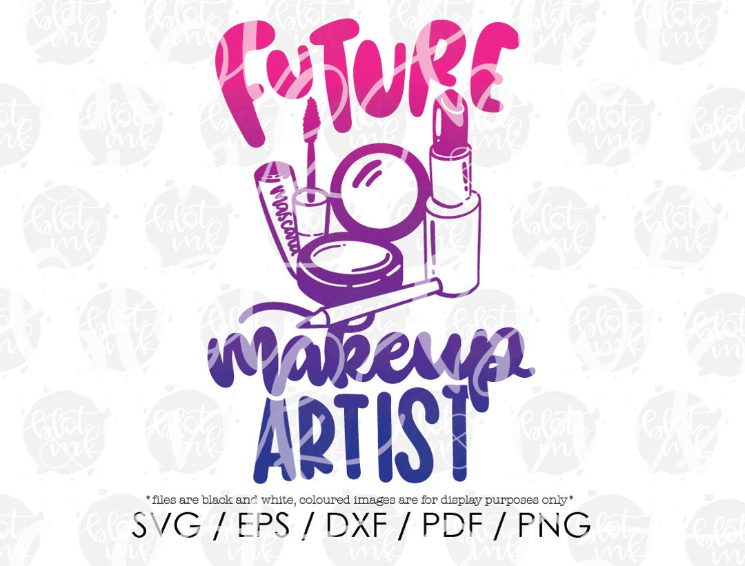 Future Makeup Artist SVG Cute Kids Career Day T-shirt Makeup Make Over ...