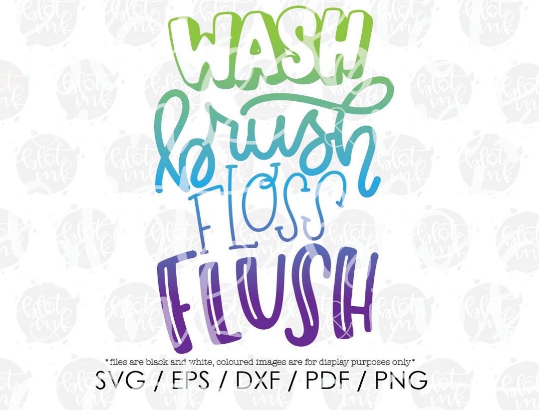 Wash Brush Floss Flush SVG Bathroom Sign Design Decal SVG - Etsy