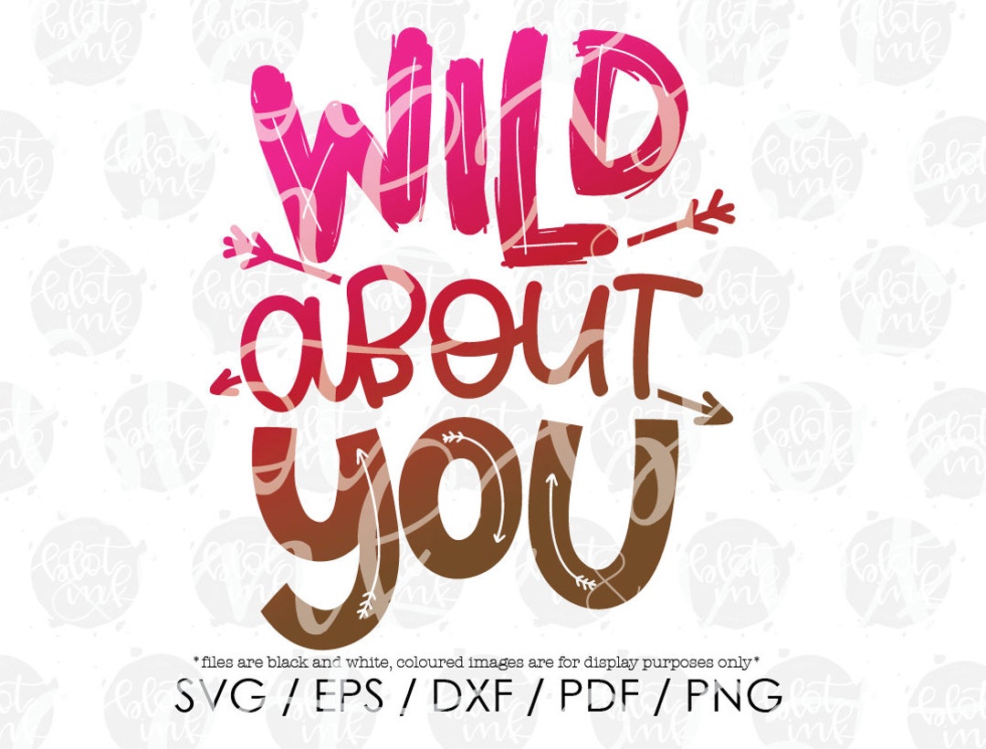 Wild About You SVG Cute Edgy Boys Girls Kids Valentines Day - Etsy