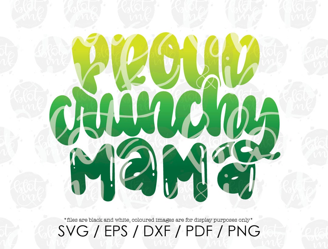 Proud Crunchy Mama SVG Funny Cute Motherhood Breastfed Crunchy Co ...