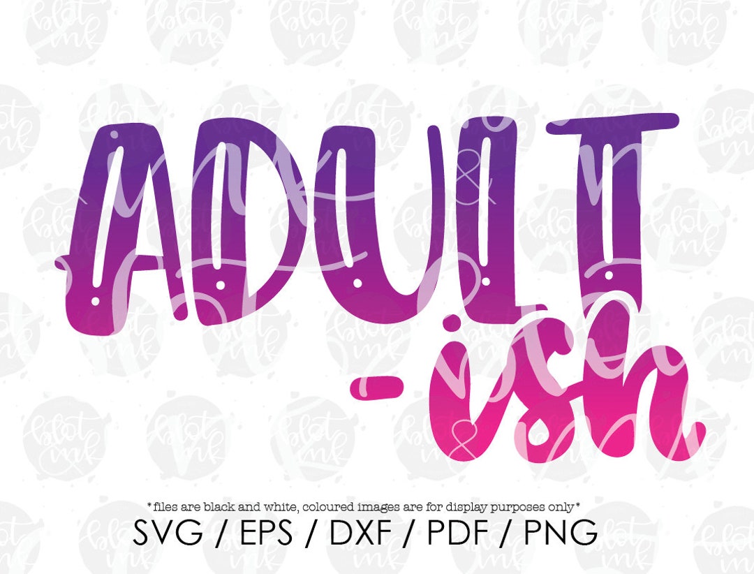 Adult-ish SVG Funny Cute Adults Adulting 21st 18th Birthday - Etsy