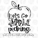 Let's Go Apple Picking SVG Fall Autumn Apple Picking - Etsy