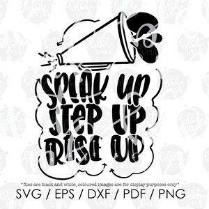 Speak Up Step Up Rise up SVG Kid Adults Change Positivity - Etsy