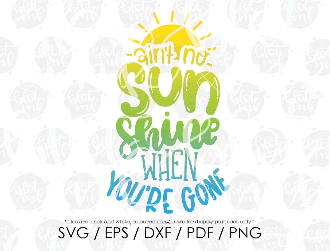 Ain't No Sunshine When You're Gone SVG Cute Kids | Etsy