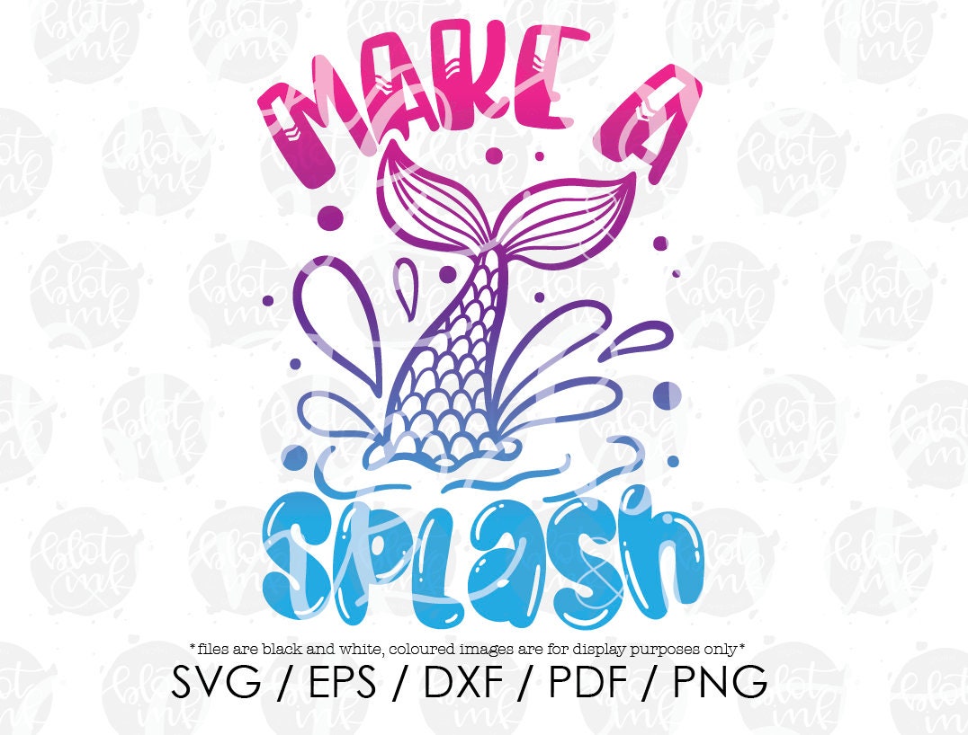 Make A Splash SVG Cute Funny Kids Adults Mermaid Summer | Etsy