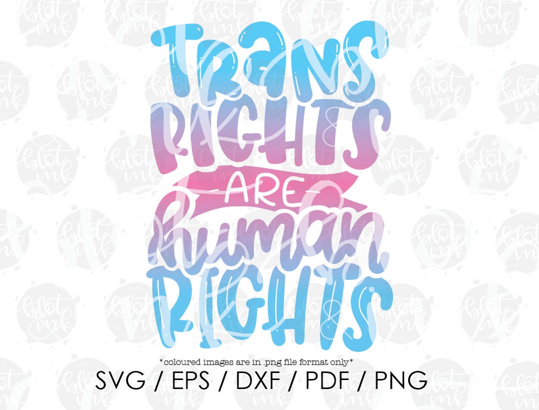 Trans Rights Are Human Rights SVG Pro Trans Gender LGBTQI - Etsy