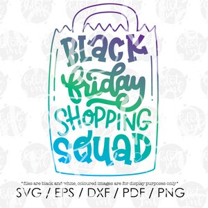 Black Friday Shopping Squad SVG Black Friday Shop Thanksgiving Squad ...