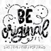 Be Original SVG Originality Unique Kid Adult Autism Spectrum - Etsy