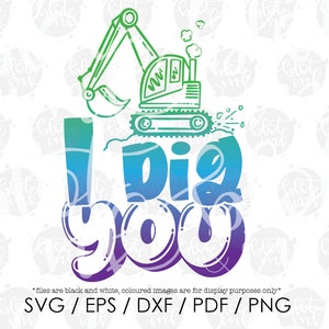 I Dig You SVG Funny Kid Boy Girl Valentines Day Baby Digger - Etsy