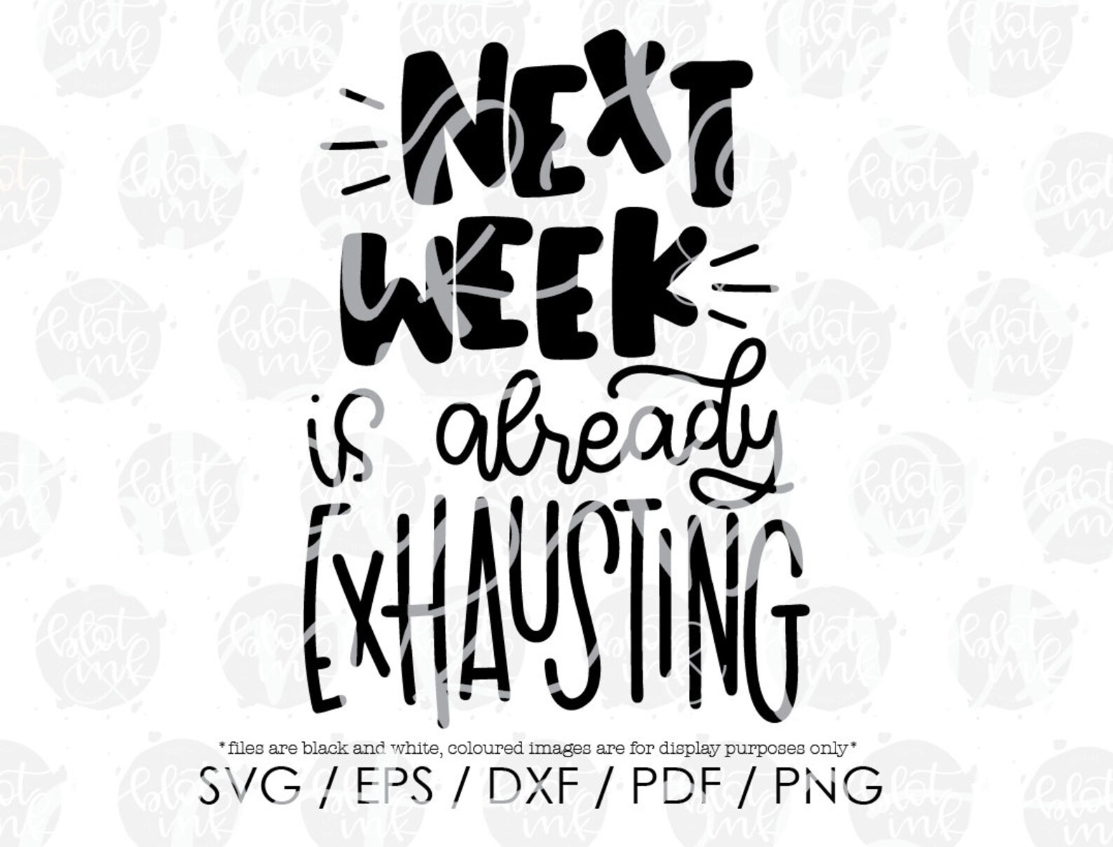 Next Week is Already Exhausting SVG Adults Exhausted Funny | Etsy