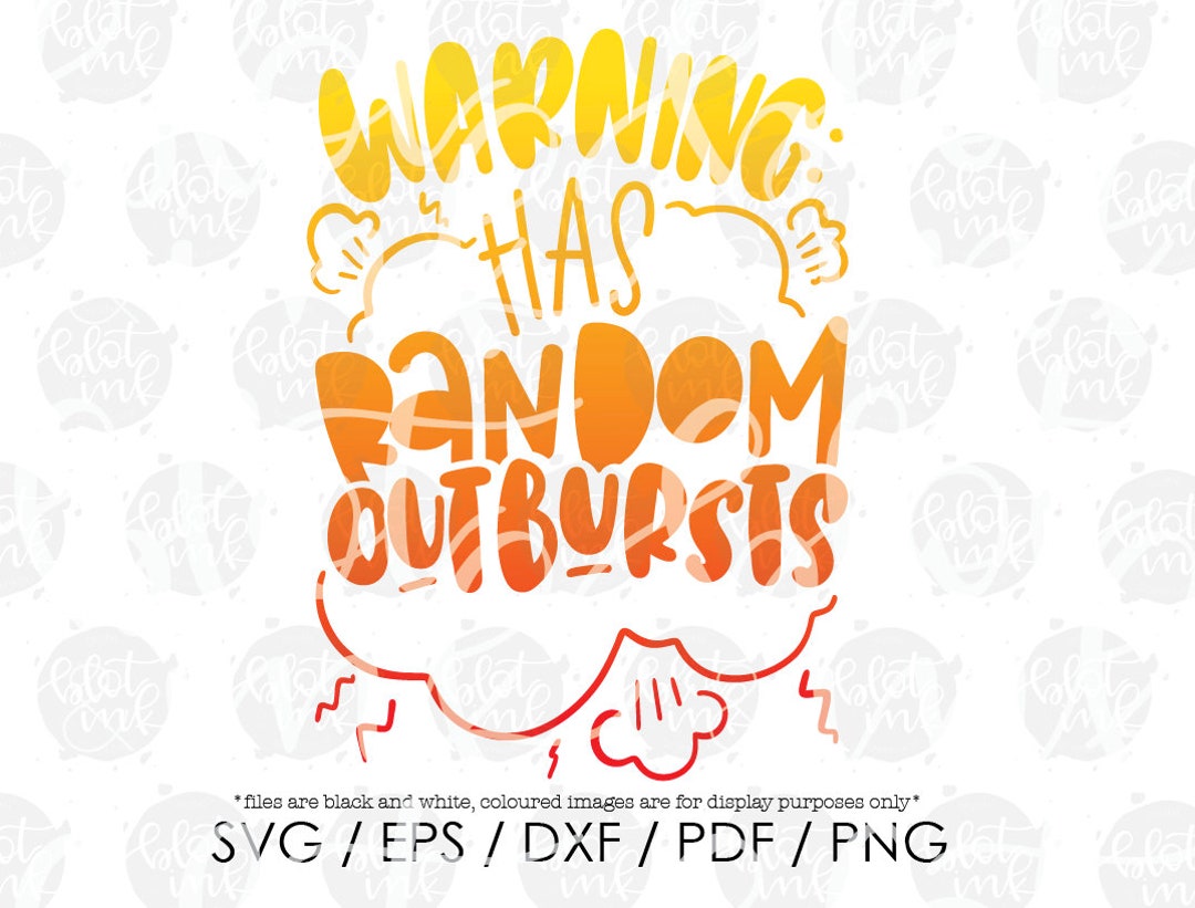 Warning: Has Random Outbursts SVG Funny Kids Adult Sassy - Etsy
