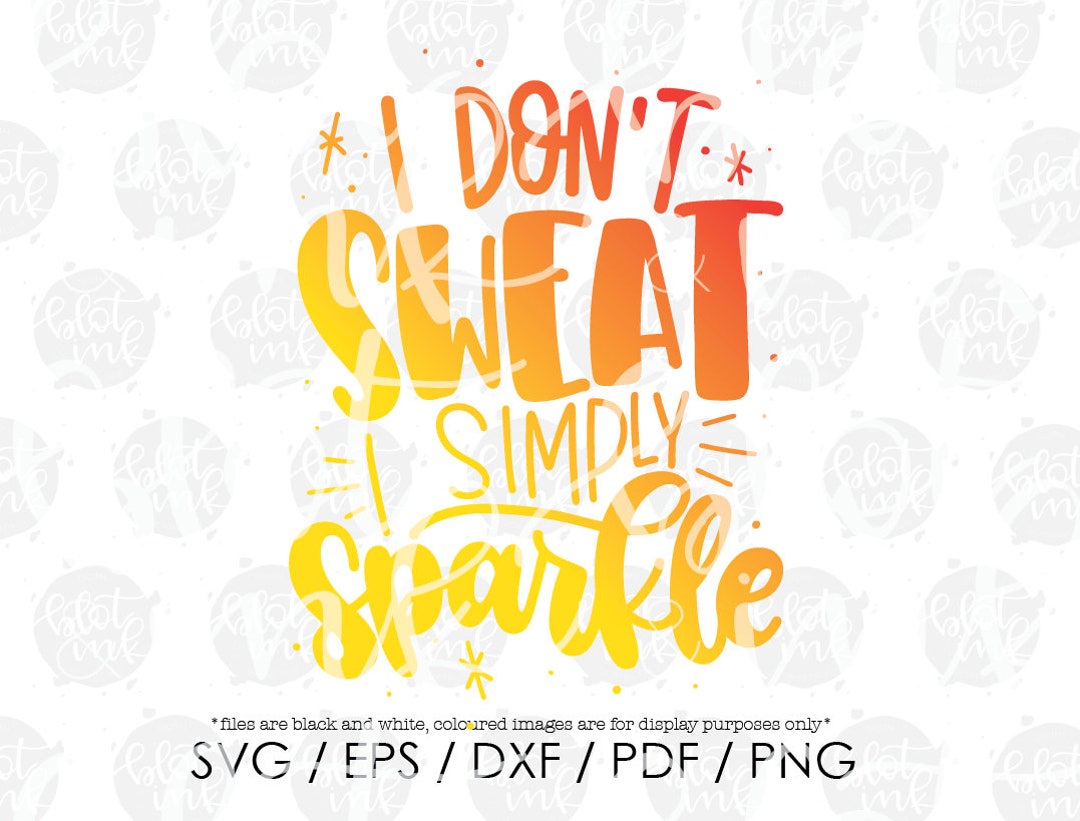 I Don't Sweat, I Simply Sparkle SVG Funny Adults Workout Sport Gym T ...