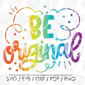 Be Original SVG Originality Unique Kid Adult Autism Spectrum - Etsy