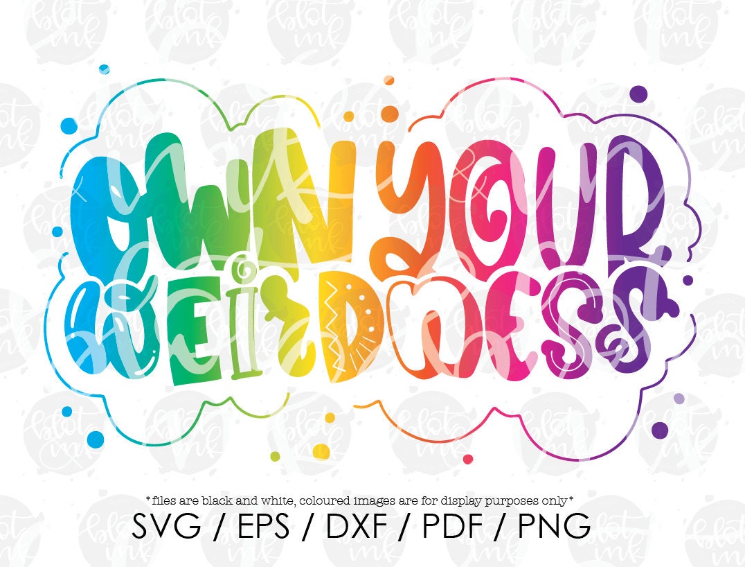 Own Your Weirdness SVG Cute Funny Kids Adult Motivational | Etsy