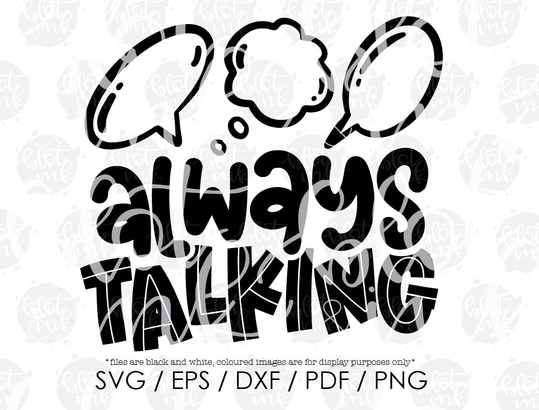 Always Talking SVG Funny Cute Kids Boy Girl Talking Non Stop - Etsy UK