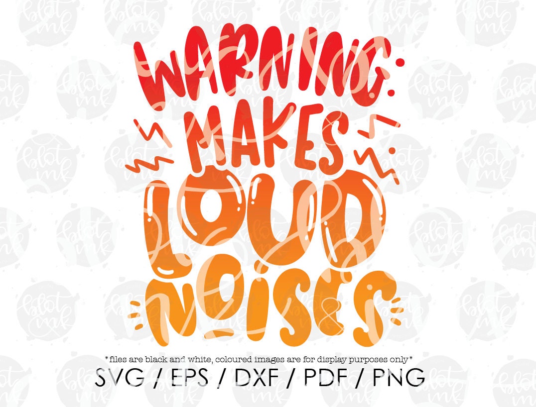 Warning: Makes Loud Noises SVG Funny Cute Kids Toddler Baby - Etsy