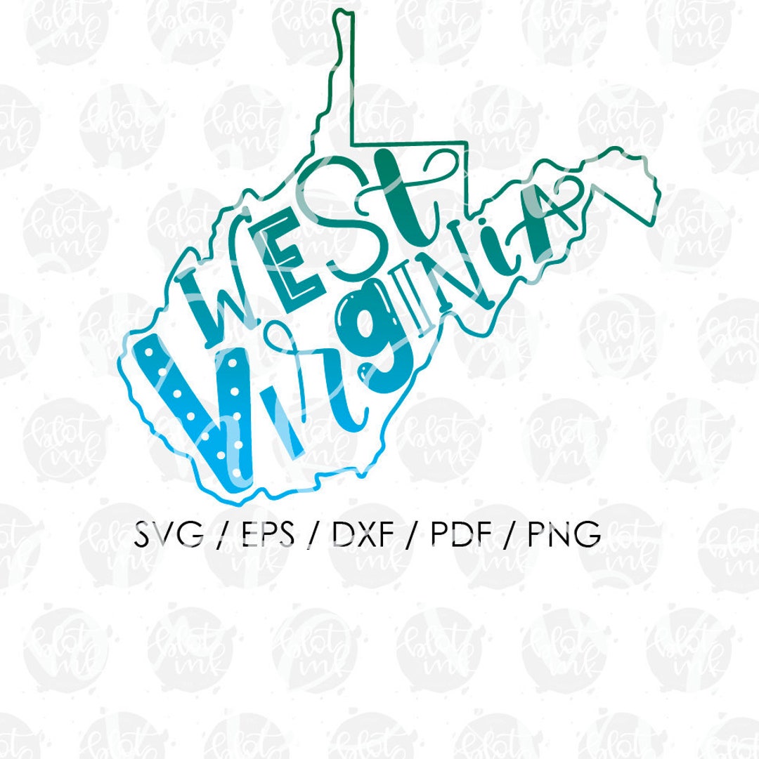 West Virginia State Outline Design SVG Hand Lettered SVG Blot and Ink ...