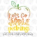Let's Go Apple Picking SVG Fall Autumn Apple Picking - Etsy