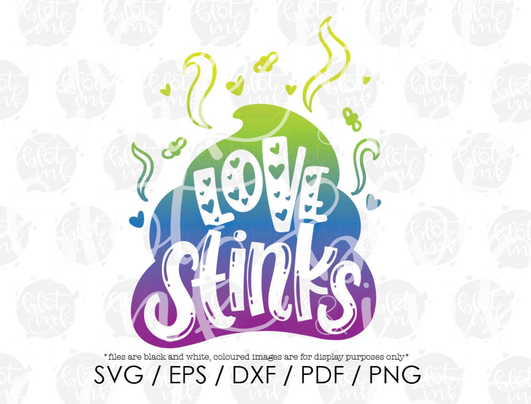 Love Stinks SVG Funny Cute Kids Adults Sarcastic - Etsy