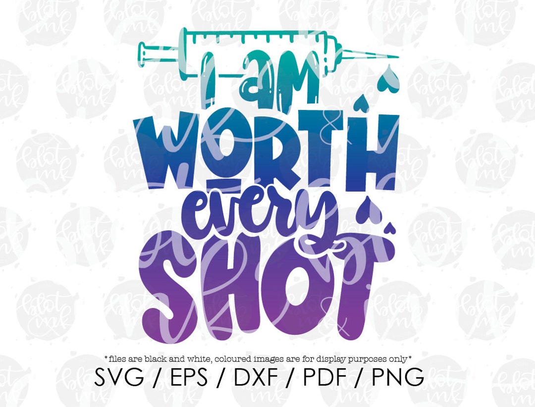 I Am Worth Every Shot SVG Cute Funny Miracle Baby Loss Mama - Etsy