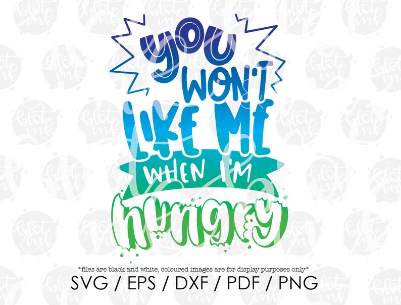 You Won't Like Me When I'm Hungry SVG Funny Cute | Etsy
