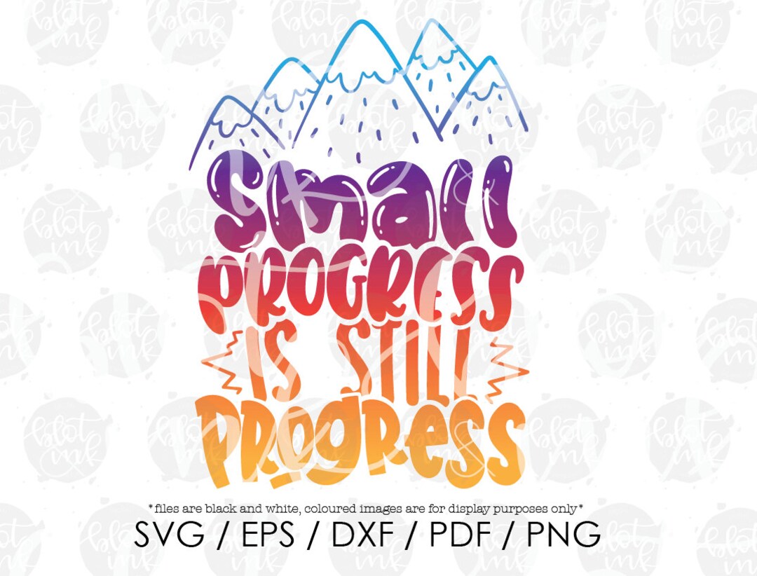 Small Progress is Still Progress SVG Kid Adults Change Positivity ...