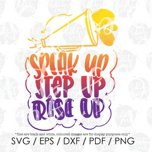 Speak Up Step Up Rise up SVG Kid Adults Change Positivity - Etsy