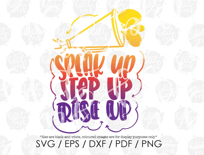 Speak Up Step Up Rise Up SVG Kid Adults Change Positivity | Etsy