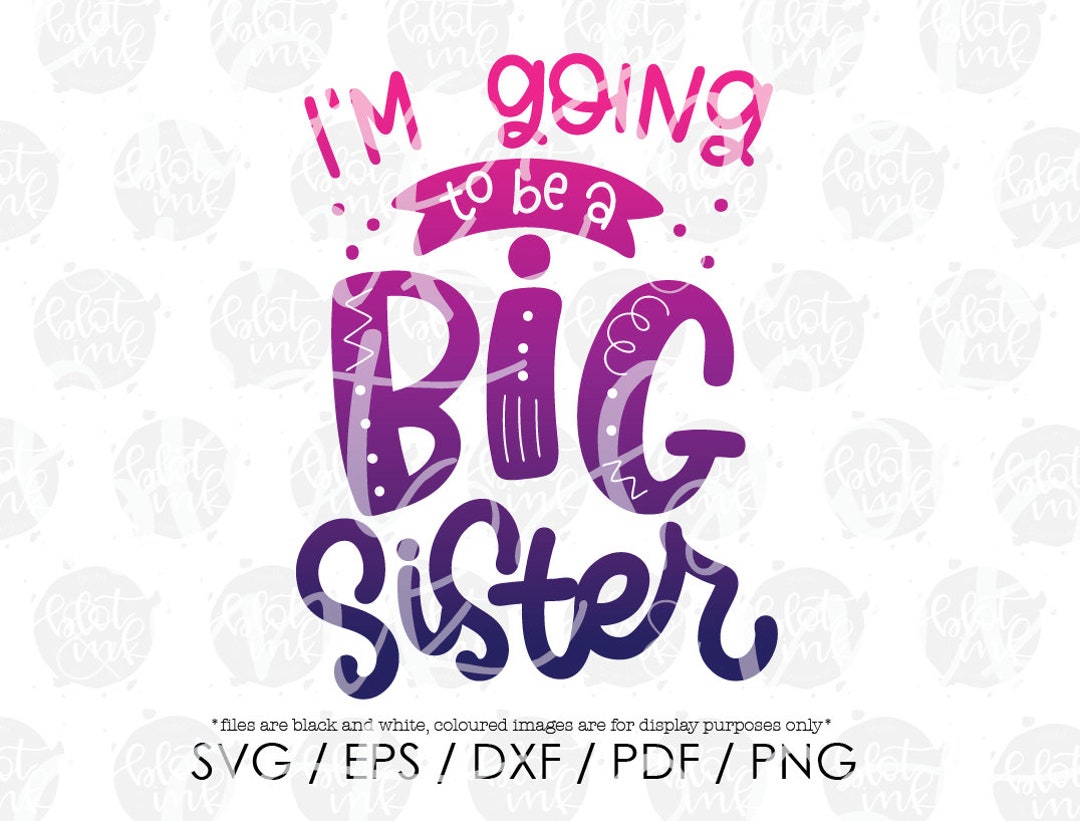 I'm Going to Be A Big Sister SVG Brother Sister Pregnancy Sibling ...