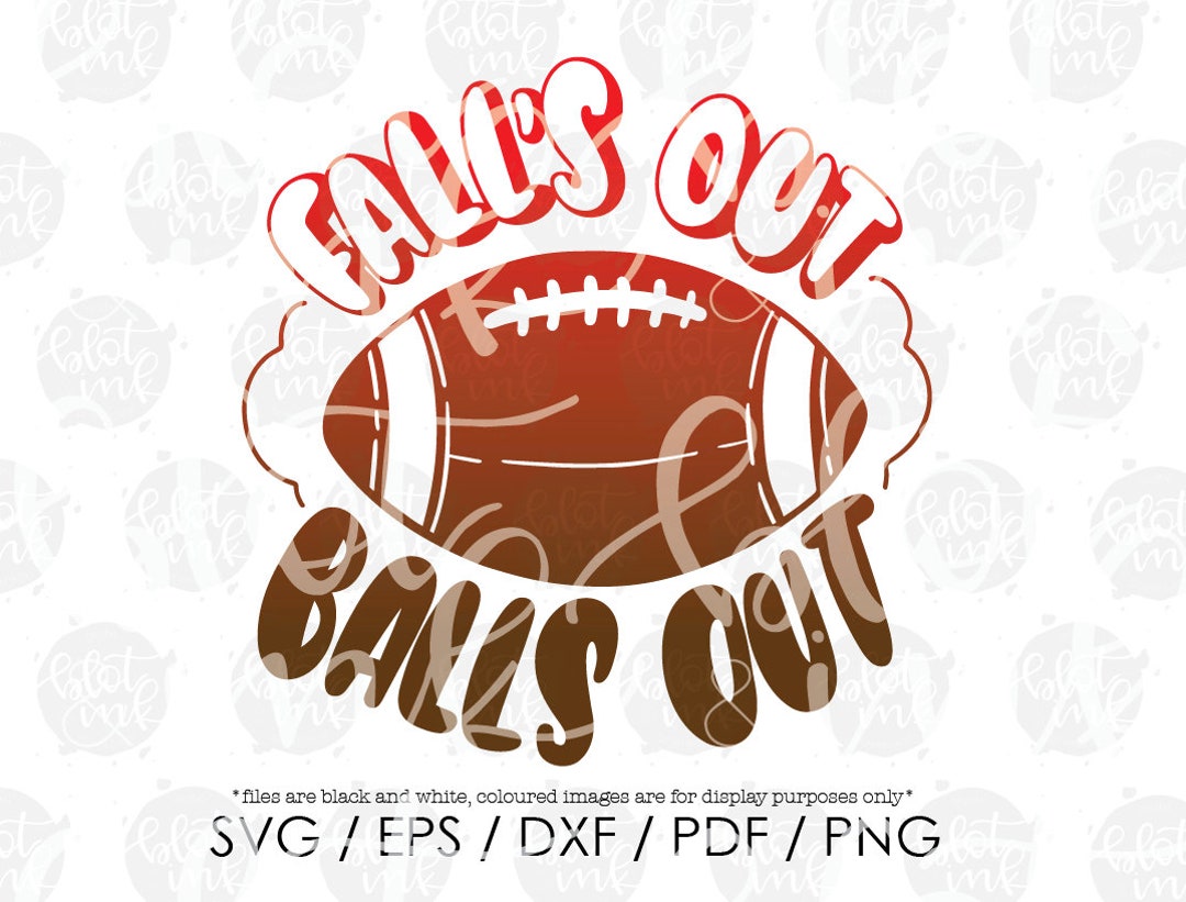 Fall's Out Balls Out SVG Funny Cute Kids Adults Fall - Etsy