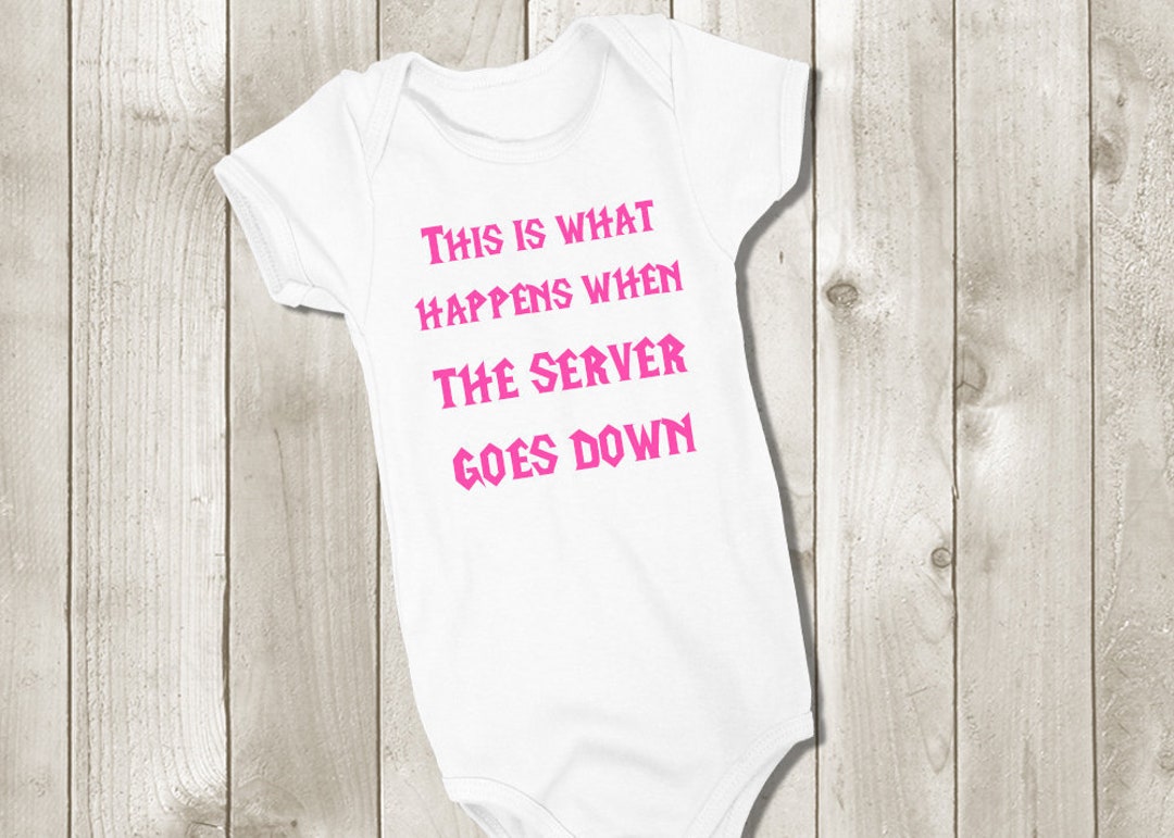 This is What Happens When the Server Goes Down Baby Bodysuit - Daddy's ...
