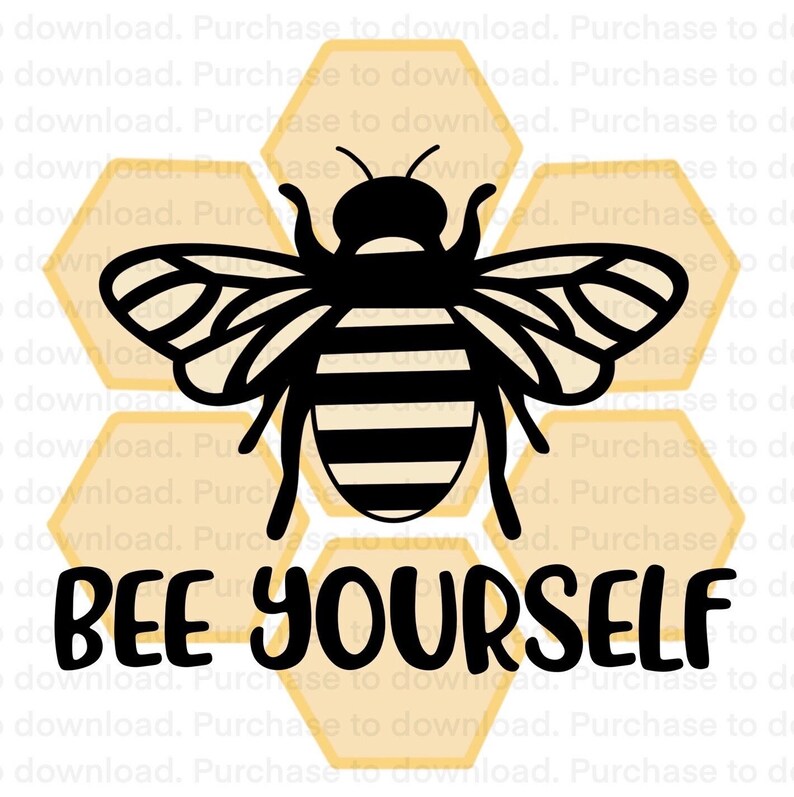 Bee Yourself Bee and Hive PNG for Projects Cricut Stickers, Tshirts ...