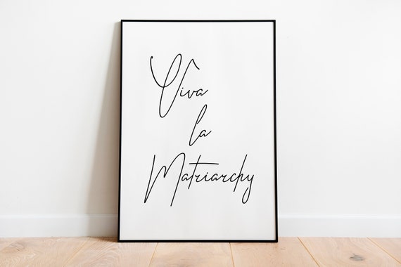 Viva La Matriarchy Poster Feminist Sign Printable Wall Art | Etsy