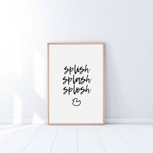 Splish Splash Splosh Print | Bathroom Sign | Bathroom Poster | Bathroom ...