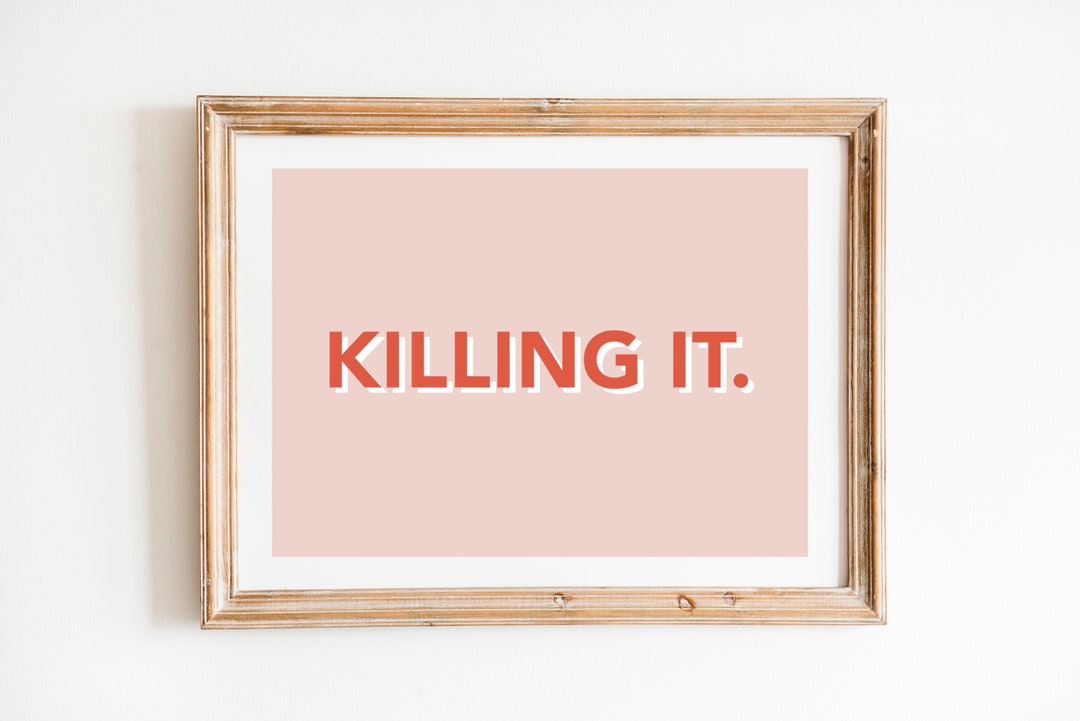 Killing It Poster Pink Wall Art Print Funny Printable Wall Art Office ...