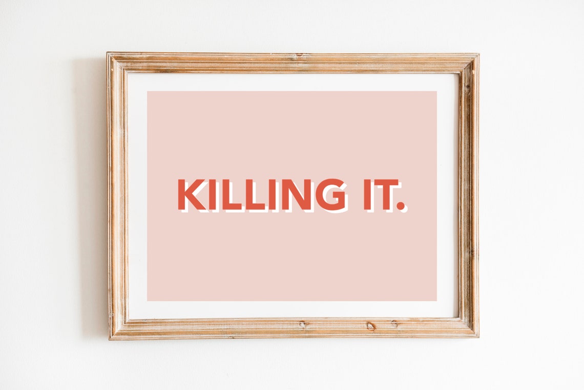 Killing It Poster Pink Wall Art Print Funny Printable Wall | Etsy UK