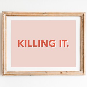 Killing It Poster Pink Wall Art Print Funny Printable Wall Art Office ...
