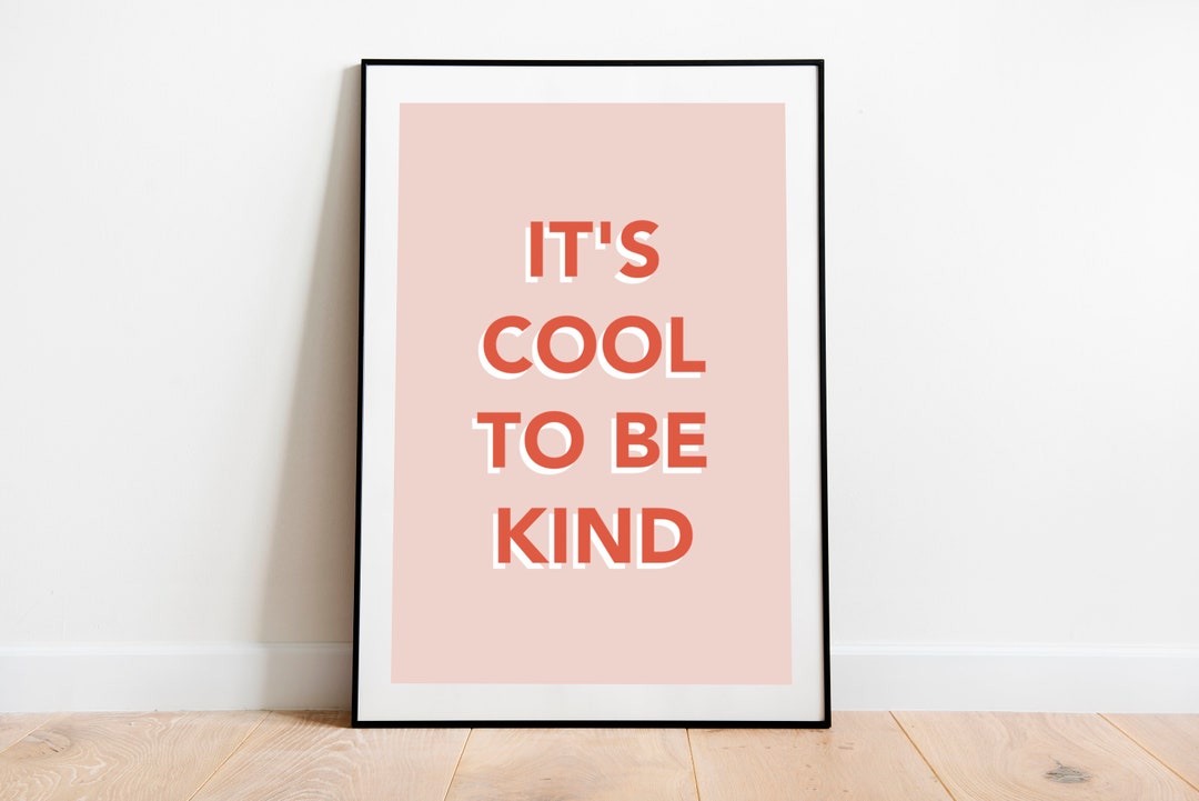 Instant Download It's Cool to Be Kind Print | Inspirational Quote Print ...