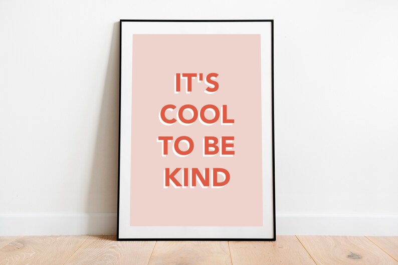 It's Cool to Be Kind Print Inspirational Quote Print - Etsy