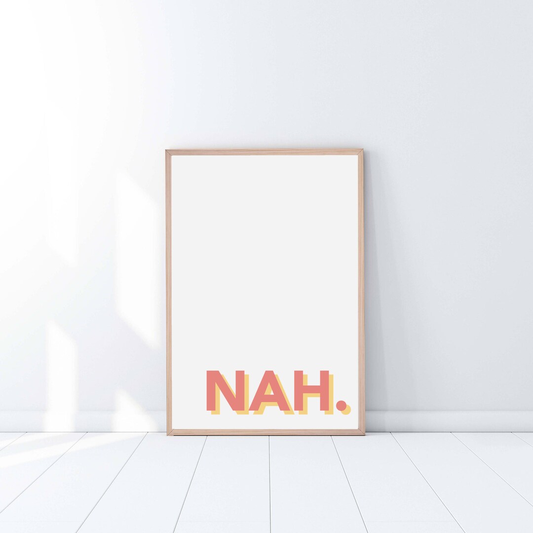 NAH Poster Pink Wall Art Print Funny Printable Wall Art Office Wall Art ...