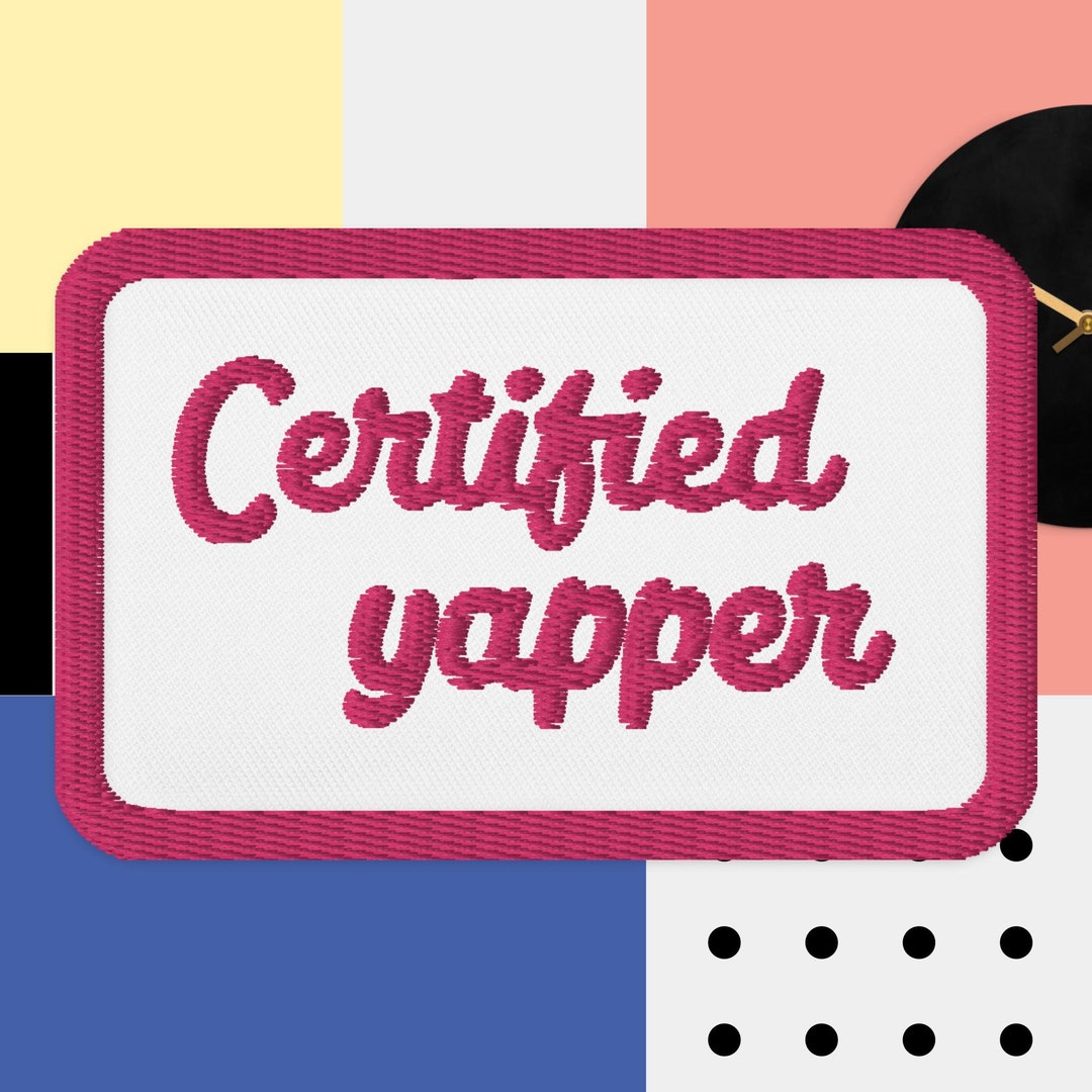 Certified YAPPER | Embroidered Patches | Gifts for Teens - Etsy