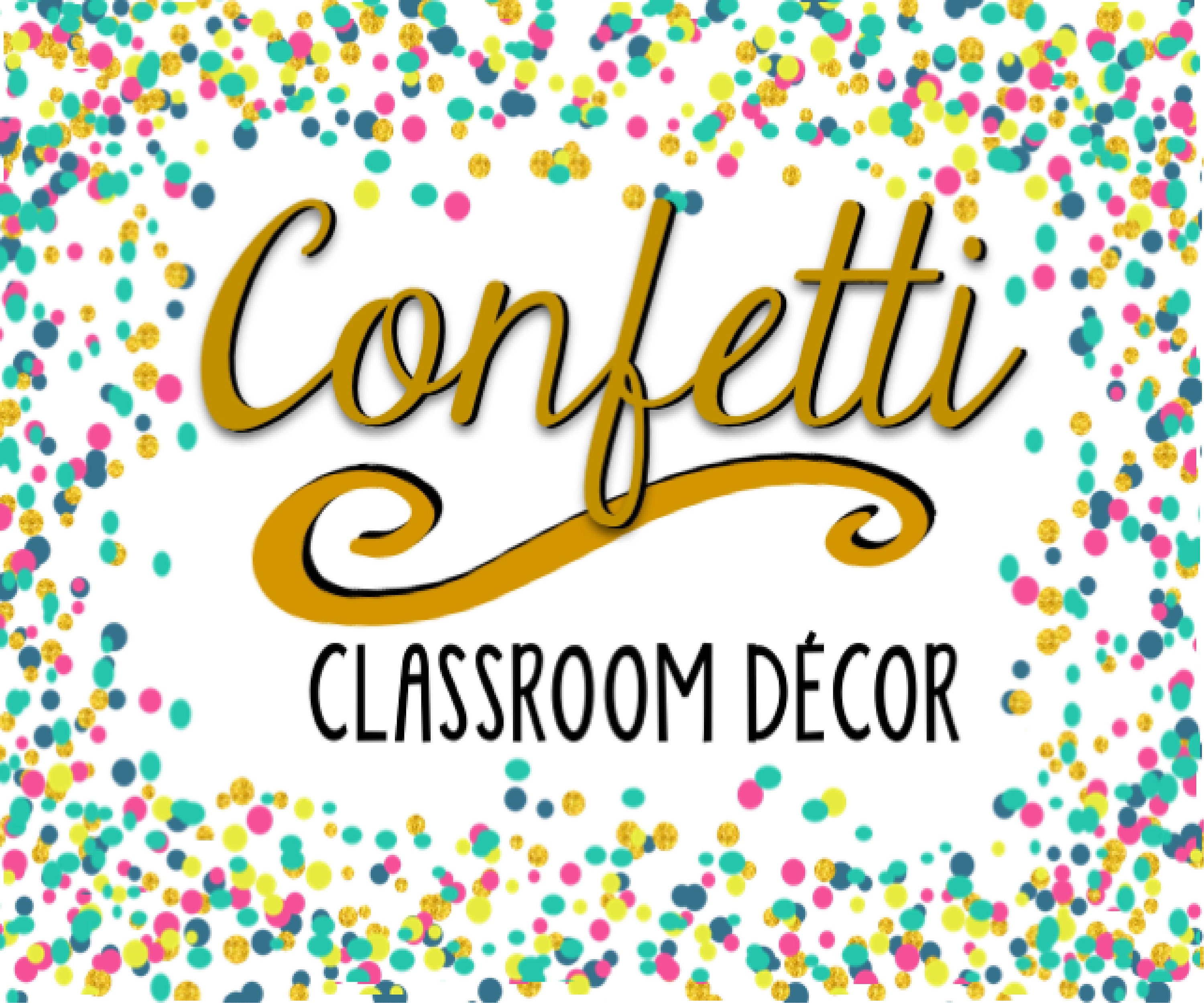 Classroom Decoration Bundle-confetti Theme and Editable - Etsy