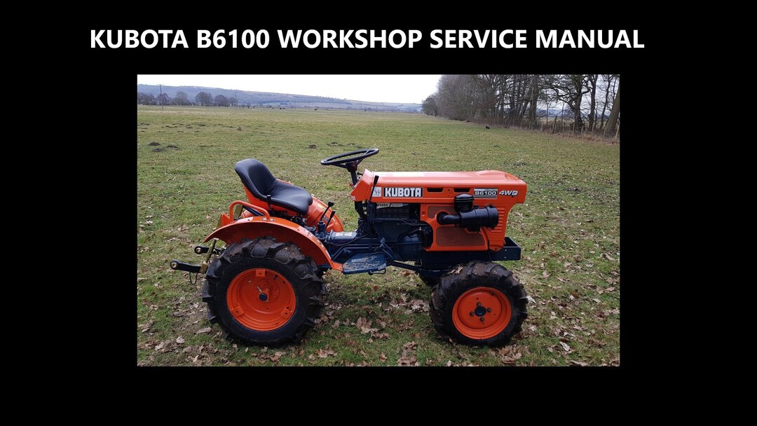 KUBOTA B7100 TRACTOR Workshop Service Manuals - 355 Pgs Also Covers B ...