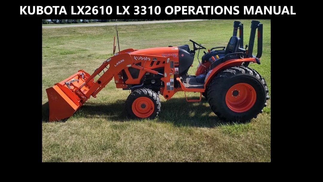 KUBOTA LX2610 LX3610 MANUAL 150 Pgs for LX 2610 2610su 3310 Lx2610su ...