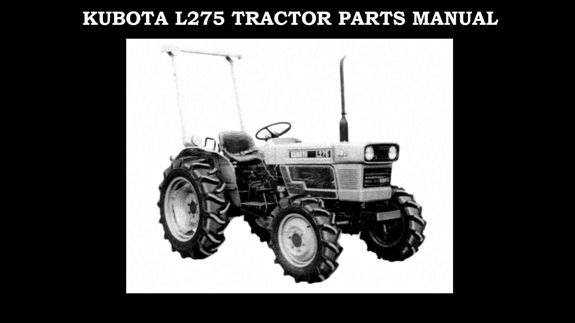 KUBOTA L275 Tractor Parts Manual Set 260pgs With Detailed Exploded L ...