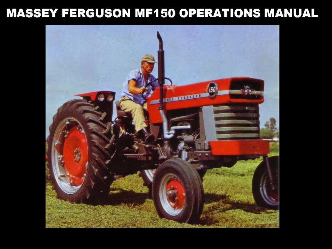 MASSEY FERGUSON MF150 Operations Manual - 95pg for MF 150 Tractor Maintenance Service and Repair ...