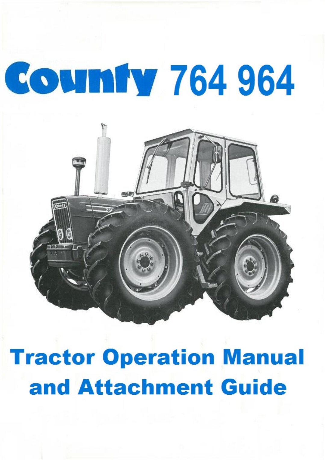 COUNTY TRACTOR 764 964 Operations Manual 100pgs With County Tractor ...